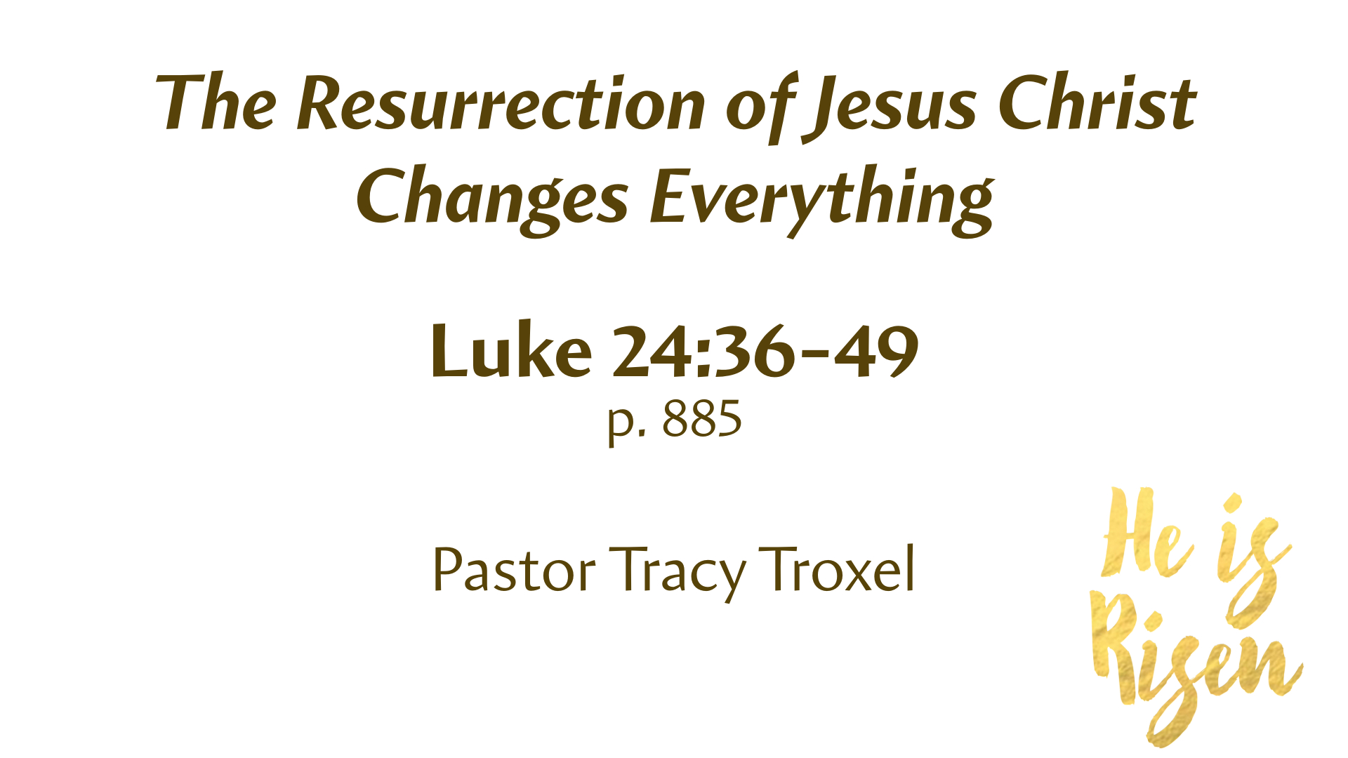 The Resurrection of Jesus Changes Everything | Stone Hill Church of Princeton