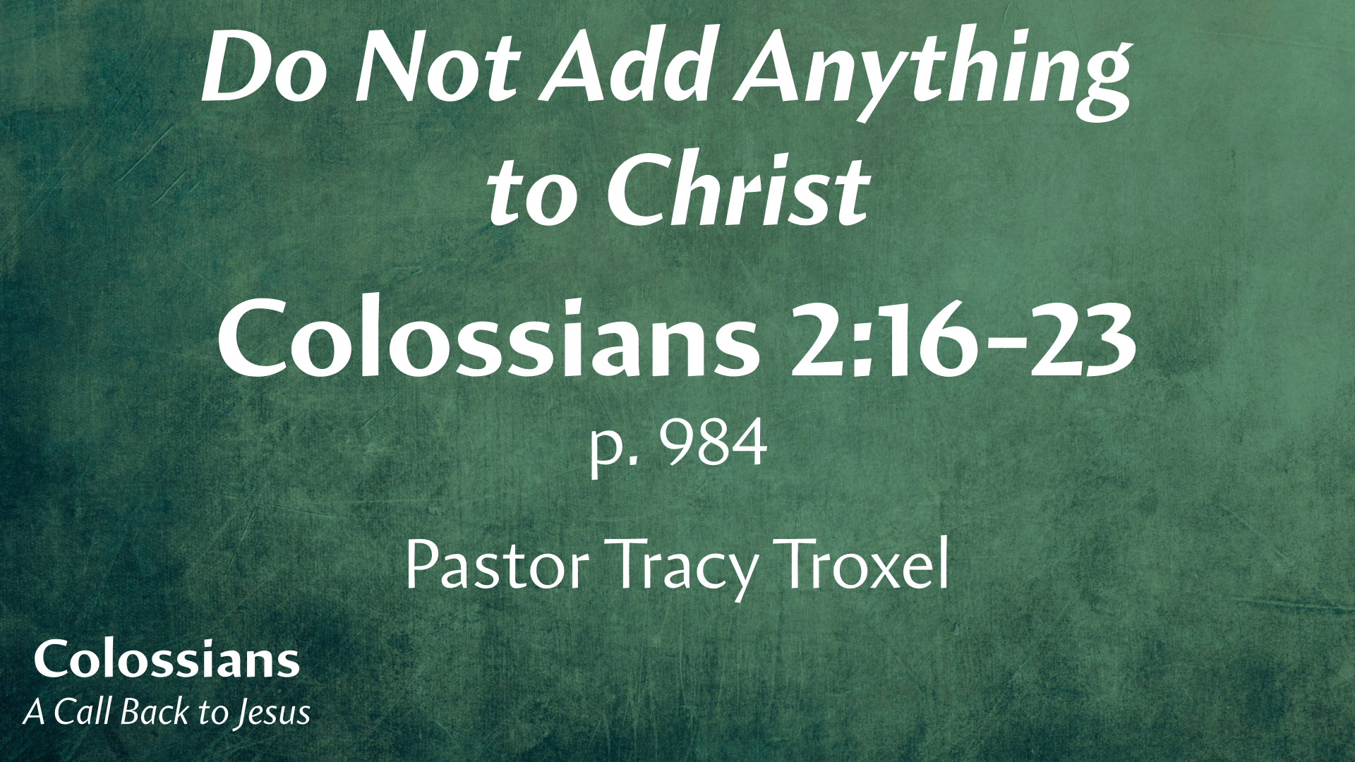 Do Not Add Anything to Christ | Stone Hill Church of Princeton
