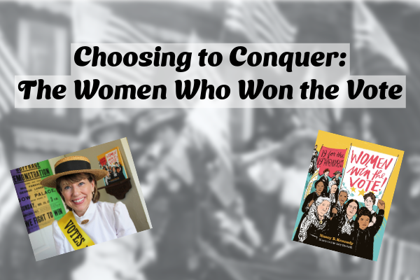 What It Took to Win "Votes for Women!"